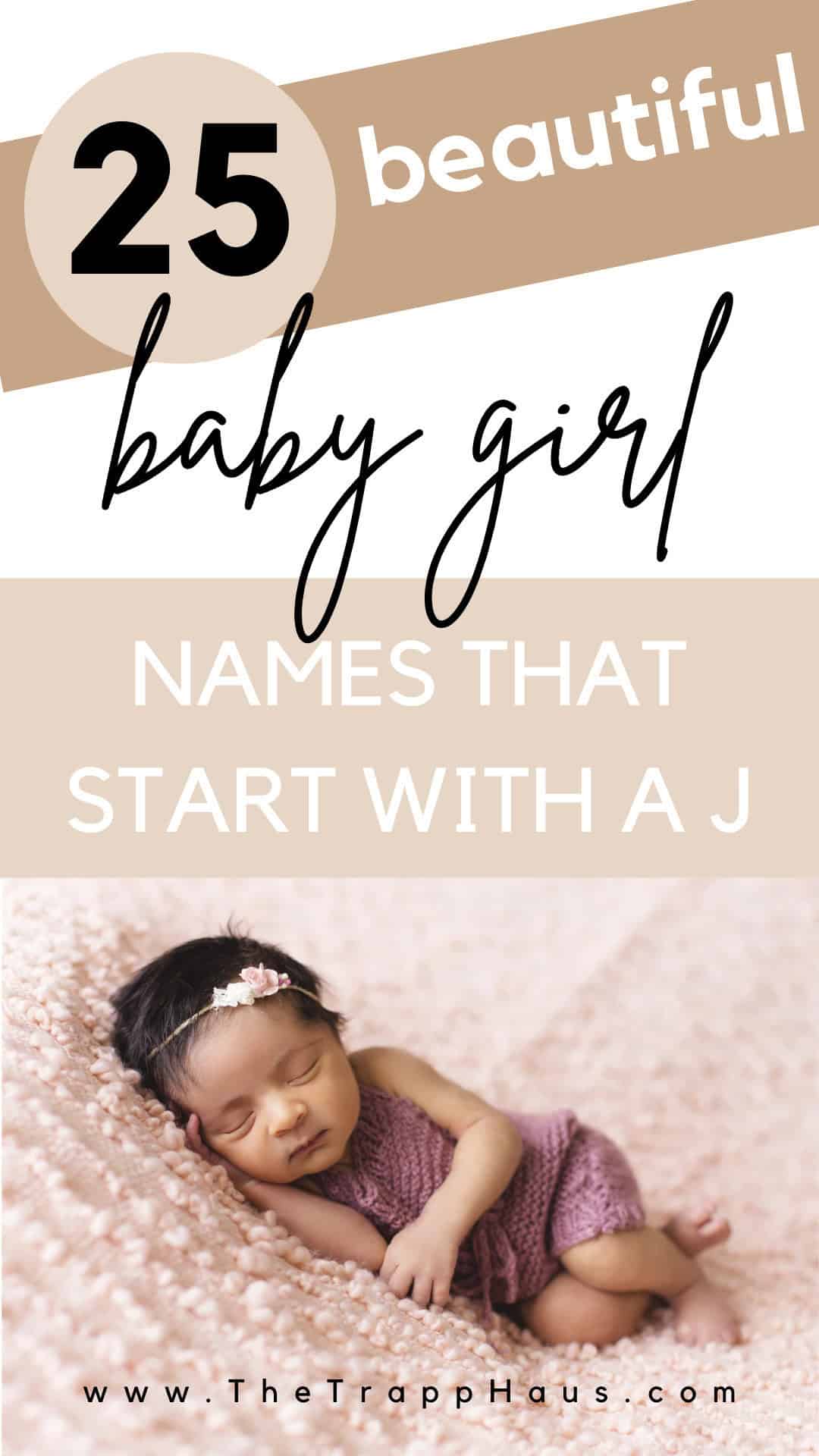 60 Amazing Baby Names That Start With A J | The Trapp Haus