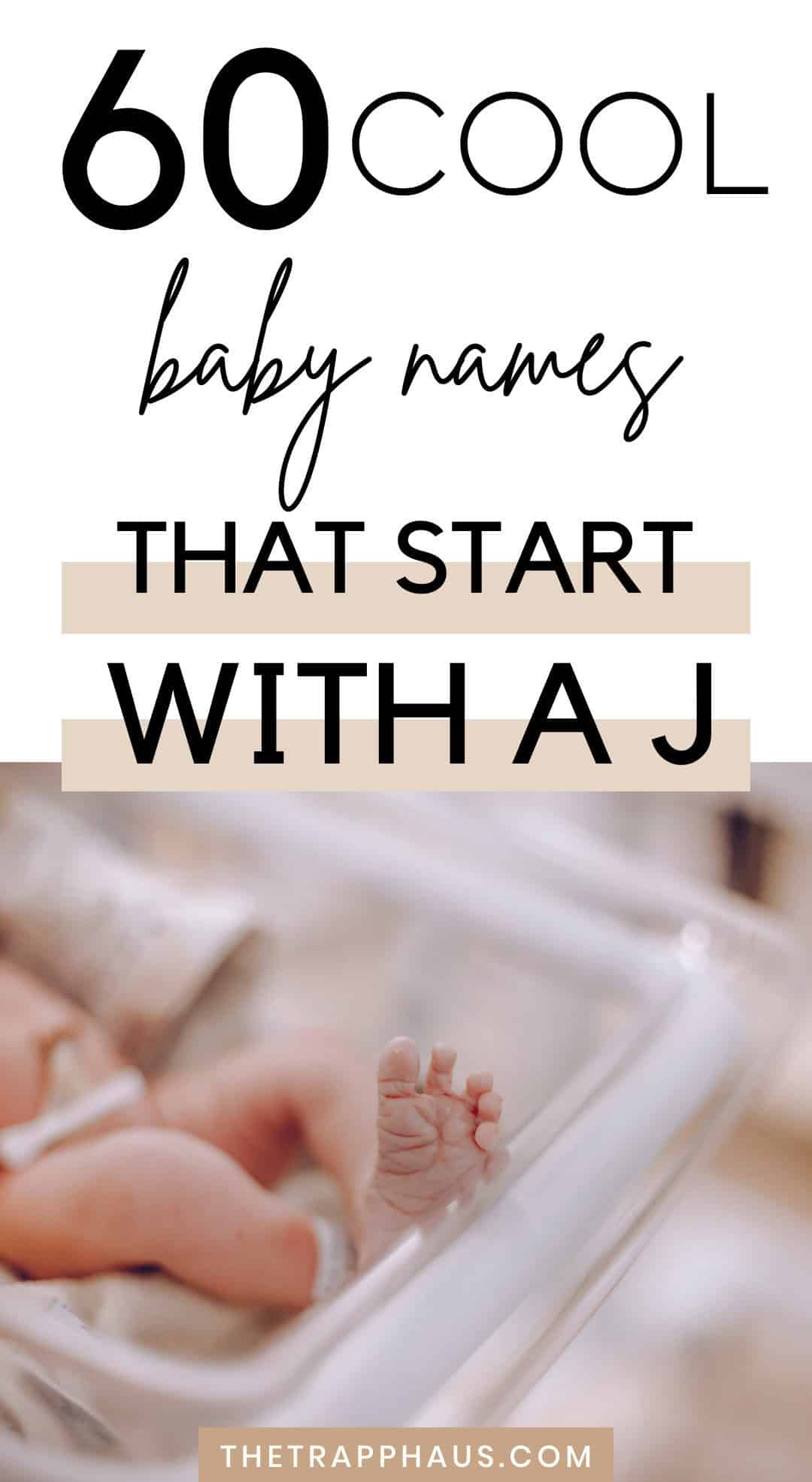 60 Amazing Baby Names That Start With A J | The Trapp Haus