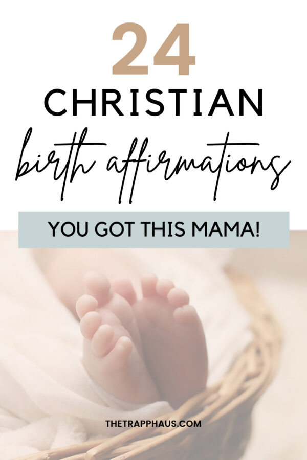 24 Powerful Christian Birth Affirmations For A Calm Labor And Delivery ...