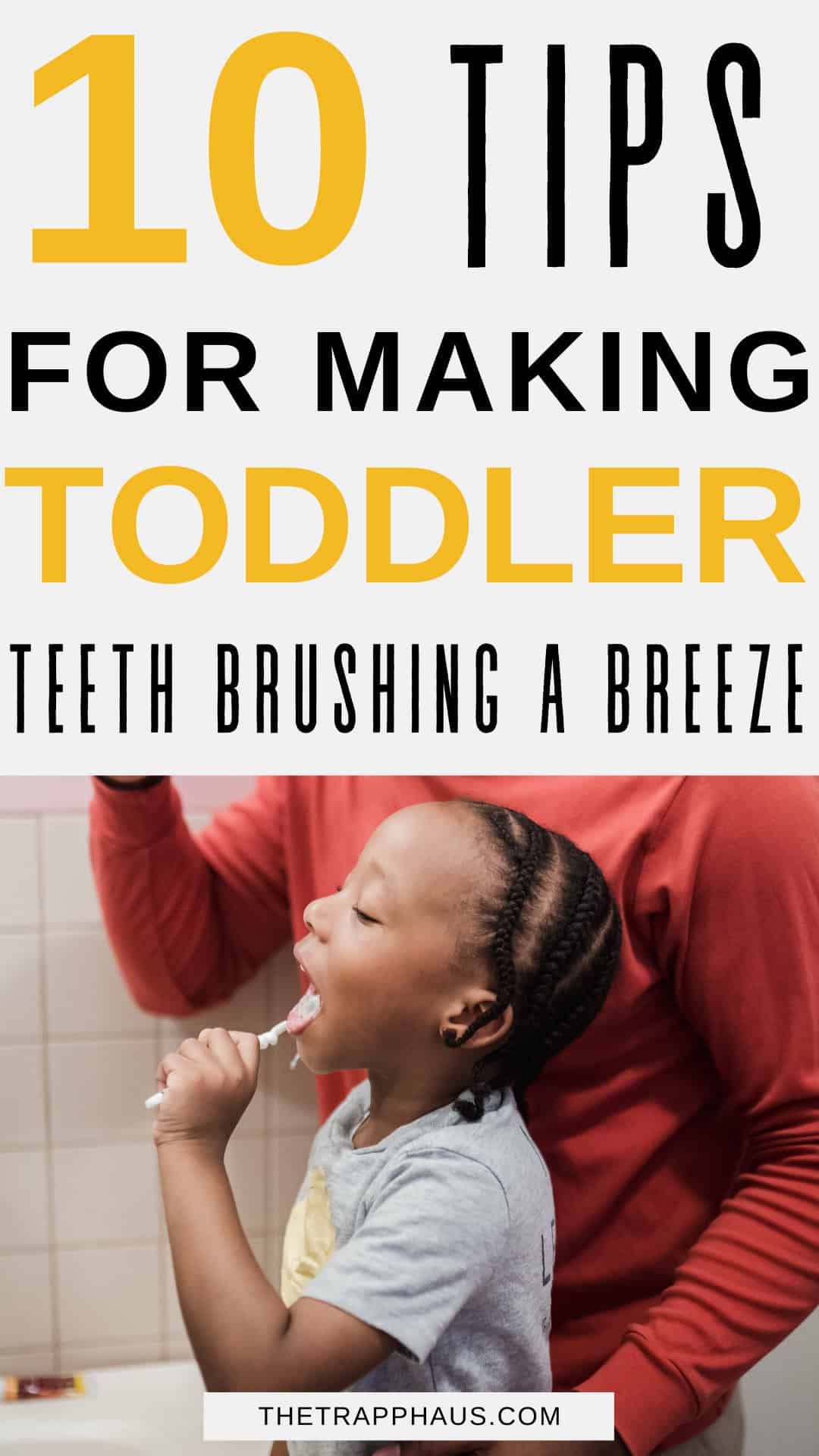 How To Overcome Toddler Teeth Brushing Challenges | The Trapp Haus